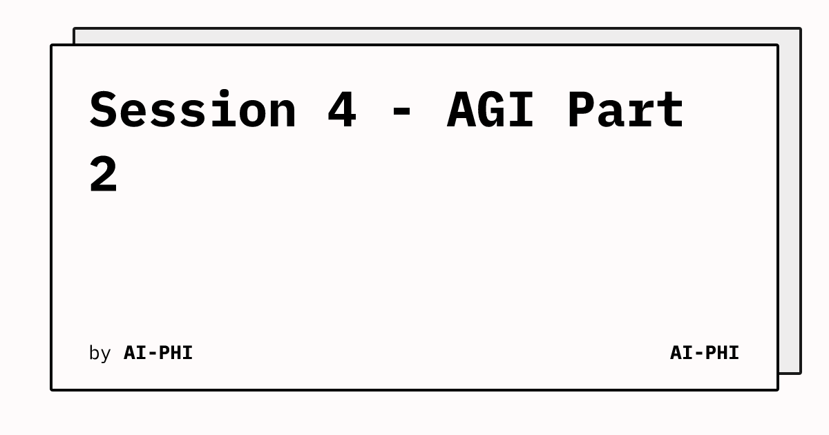 Session 4 - AGI Part 2