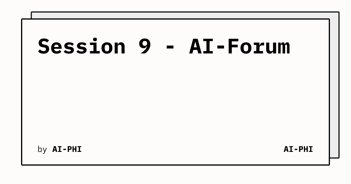 Session 9 - AI-Forum